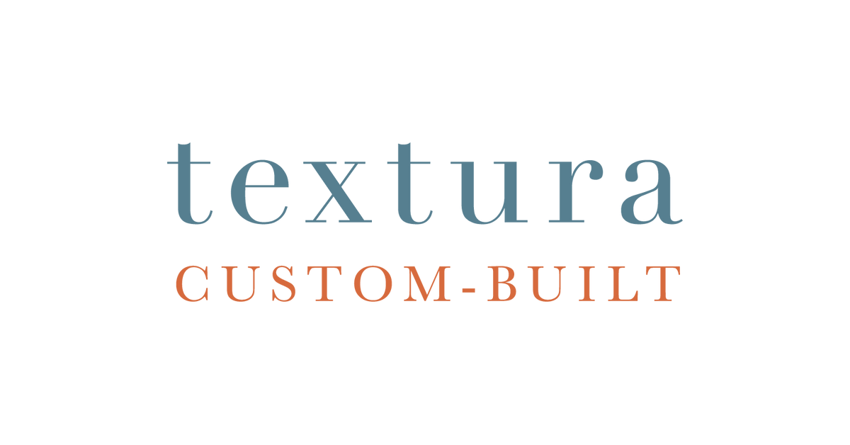 TEXTURA CUSTOM-BUILT